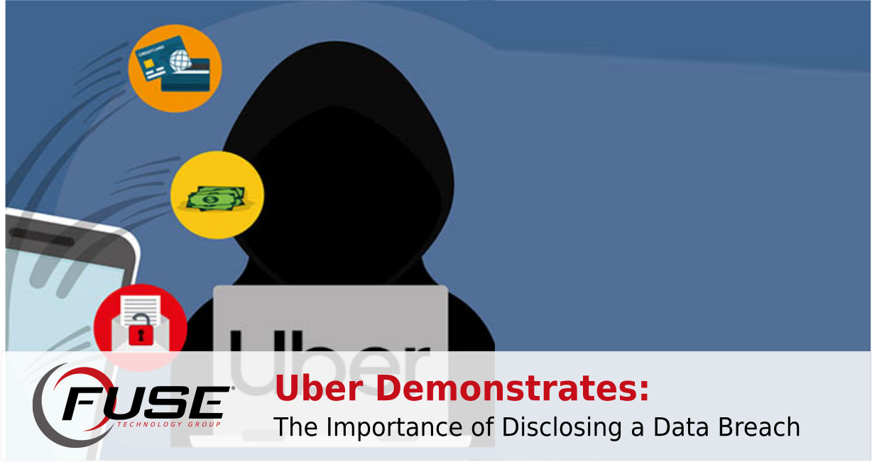 Uber Demonstrates the Importance of Disclosing a Data Breach