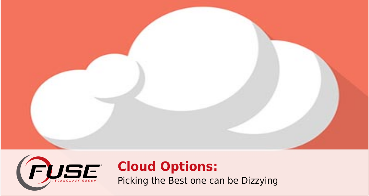 With So Many Cloud Options Picking the Best One Can Be Dizzying | Fuse ...