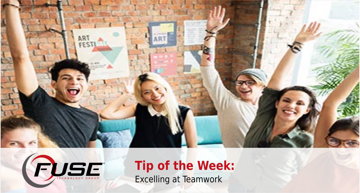 Tip of the Week: Excelling at Teamwork | Fuse Technology Group ...