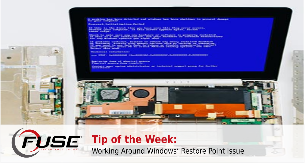 Tip of the Week: Working Around Windows’ Restore Point Issue | Fuse ...