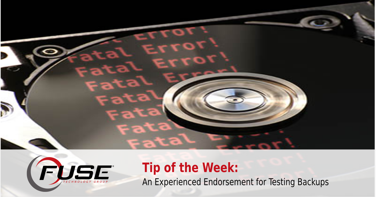 An Experienced Endorsement for Testing Backups | Fuse Technology Group ...